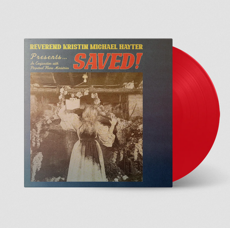 REVEREND KRISTIN MICHAEL HAYTER - SAVED! (LP) – 10,000 Hz Records
